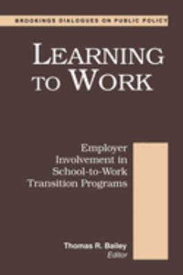 Learning to Work : Employer Involvement in School-To-Work Transition ...