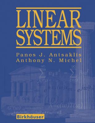 Linear Systems book by Panos J. Antsaklis: 9780817644345