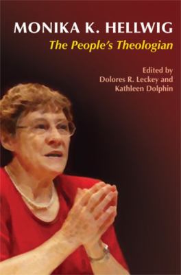 Monika K Hellwig : The People's Theologian book by Dolores R. Leckey ...