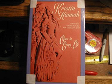 Once in Every Life book by Kristin Hannah: 9780816158270