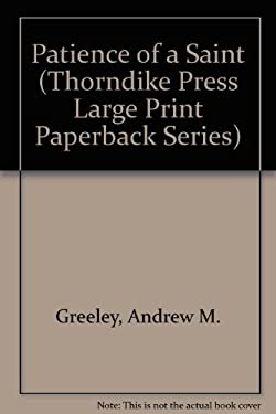 Patience of a Saint used book by Andrew M. Greeley: 9780816143658