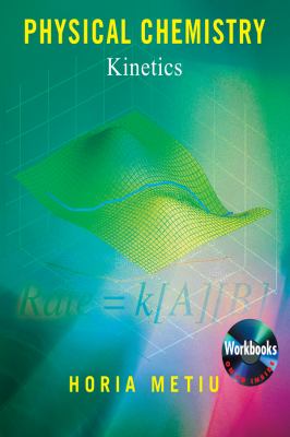 Physical Chemistry : Kinetics used book by Horia Metiu: 9780815340898