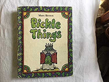 Pickle Things book by Marc Brown: 9780819310279