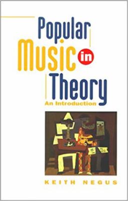 Popular Music in Theory : An Introduction used book by Keith Negus ...