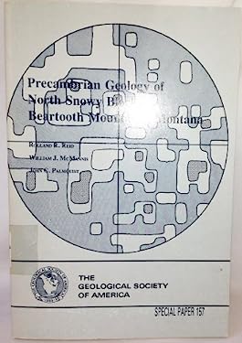 Precambrian Geology of North Snowy Block, Beartooth Mountains, Montana ...