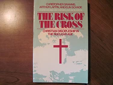 The Risk of the Cross : Christian Discipleship in the Nuclear Age used ...