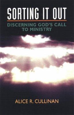 Sorting It Out : Discerning God's Call to Ministry used book by Alice R ...