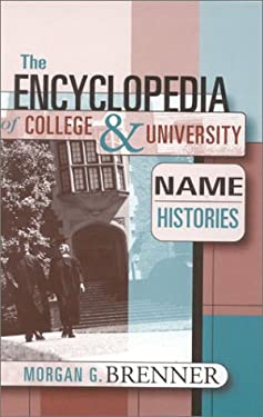 The Encyclopedia of College and University Name Histories book by ...