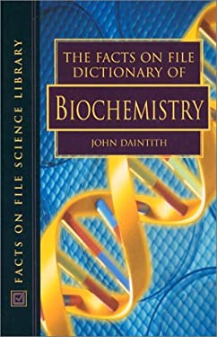 The Facts on File Dictionary of Biochemistry used book by John Daintith ...