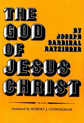 The God of Jesus Christ book by Joseph Ratzinger: 9780819906977