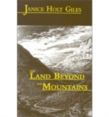 The Land Beyond the Mountains used book by Janice Holt Giles: 9780813119366