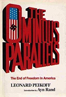 The Ominous Parallels : The End of Freedom in America used book by ...