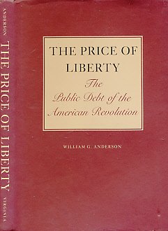 The Price of Liberty : The Public Debt of the American Revolution book ...