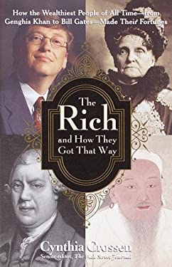 The Rich and How They Got That Way : How the Wealthiest People of All ...