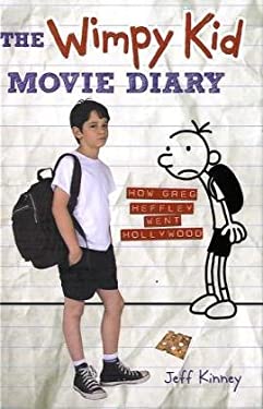 The Wimpy Kid Movie Diary : How Greg Heffley Went Hollywood used book by Jeff Kinney: 9780810996168