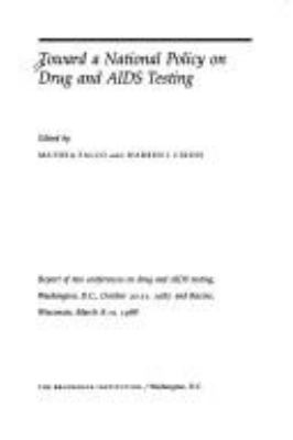 Toward a National Policy on Drug and AIDS Testing used book by Mathea ...