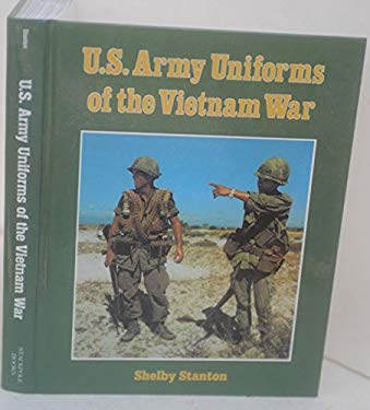 U. S. Army Uniforms of the Vietnam War used book by Shelby L. Stanton ...