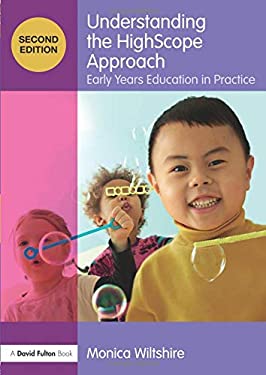 Understanding the HighScope Approach : Early Years Education in ...