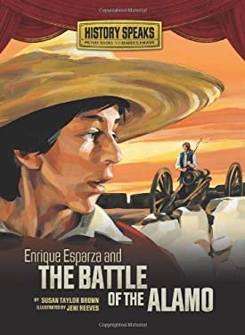 Enrique Esparza and the Battle of the Alamo used book by Susan Taylor ...