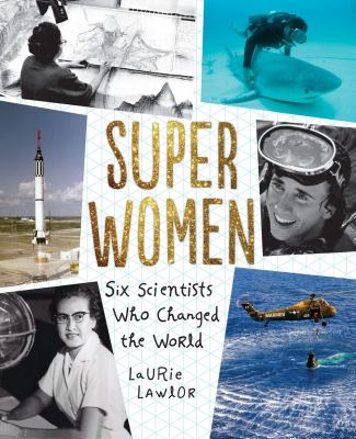 Super Women : Six Scientists Who Changed the World book by Laurie ...