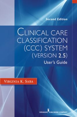 Clinical Care Classification (CCC) System (Version 2. 5), 2nd Edition ...
