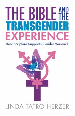 The Bible and the Transgender Experience : How Scripture Supports ...