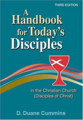 A Handbook for Today's Disciples in the Christian Church (Disciples of ...