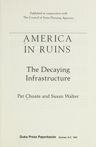America in Ruins : The Decaying Infrastructure book by Pat Choate ...