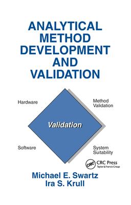 Analytical Method Development and Validation book by Michael E. Swartz, Ira S. Krull: 9780824701154