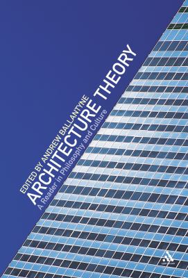 Architecture Theory : A Reader in Philosophy and Culture book by Andrew ...