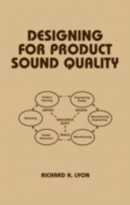 Designing for Product Sound Quality book by Richard Lyon: 9780824704001