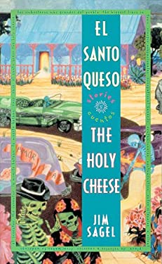 El Santo Queso/The Holy Cheese : Cuentos (Stories) used book by Jim Sagel