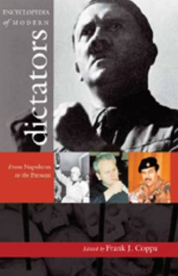 Encyclopedia of Modern Dictators : From Napoleon to the Present book by ...