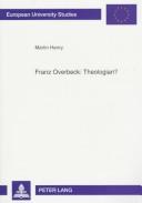 Franz Overbeck, Theologian? : Religion and History in the Thought of ...