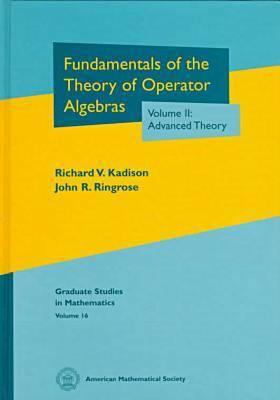 Fundamentals of the Theory of Operator Algebras, Volume II Vol. II : Advanced Theory used book ...