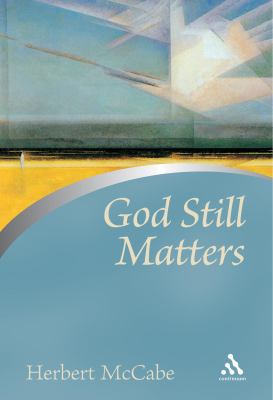 God Still Matters copy by Herbert McCabe: 9780826476692