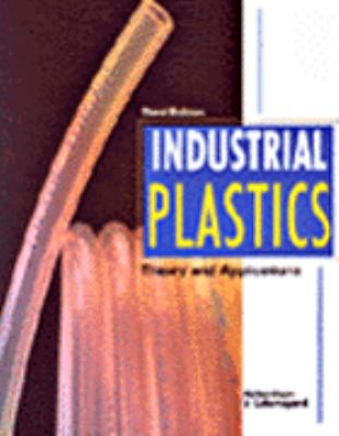 Industrial Plastics : Theory and Applications used book by Terry L. Richardson, Erik Lokensgard ...