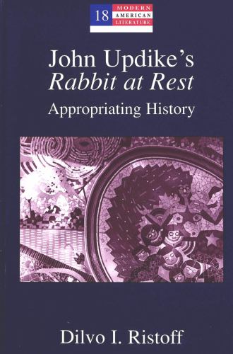 John Updike's "Rabbit at Rest" : Appropriating History used book by ...