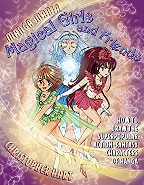 Manga Mania Magical Girls and Friends : How to Draw the Super-Popular ...