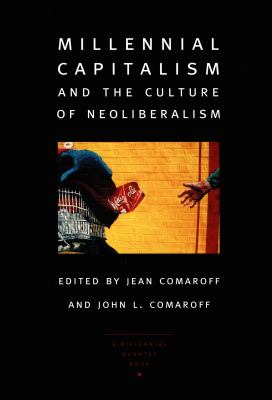 Millennial Capitalism and the Culture of Neoliberalism used book by ...