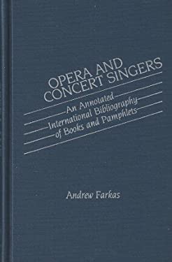 Opera and Concert Singers : An Annotated International Bibliography of ...