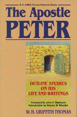 The Apostle Peter : His Life and Writings book by W. Griffith Thomas ...