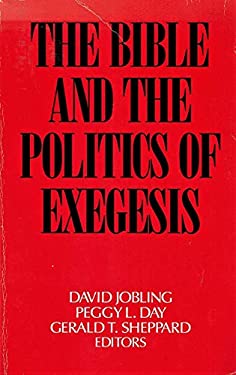 The Bible and the Politics of Exegesis used book by Peggy L. Day, David ...