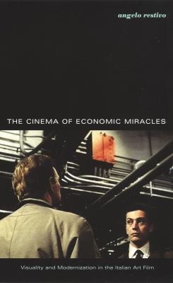 The Cinema of Economic Miracles : Visuality and Modernization in the ...