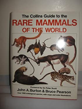The Collins Guide to the Rare Mammals of the World used book by Bruce ...