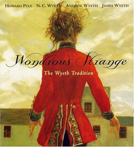 Wondrous Strange : The Wyeth Tradition used book by Andrew Wyeth, Jamie ...