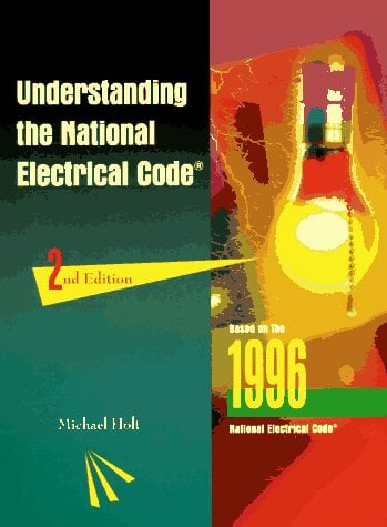 Understanding the National Electrical Code book by Michael Holt ...