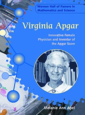 Virginia Apgar : Innovative Female Physician and Inventor of the Apgar ...