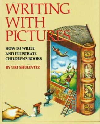 Writing with Pictures : How to Write and Illustrate Children's Books ...