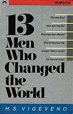 Thirteen Men Who Changed the World book by Henk S. Vigeveno: 9780830711505